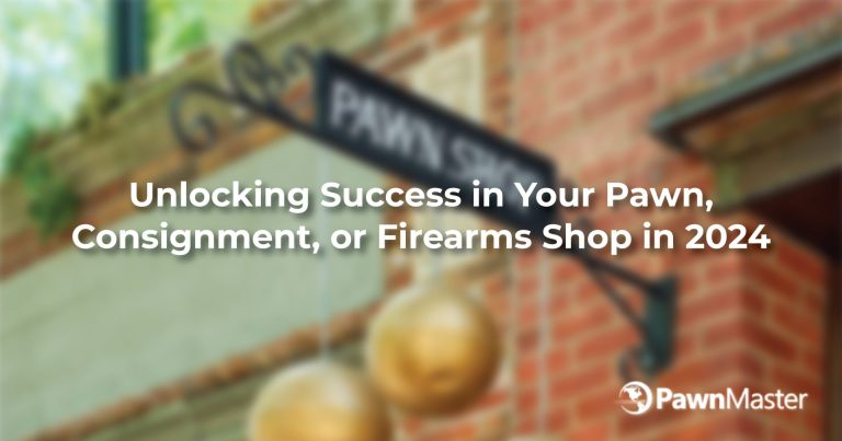 Unlocking Success in Your Pawn, Consignment, or Firearms Shop in 2024 ...